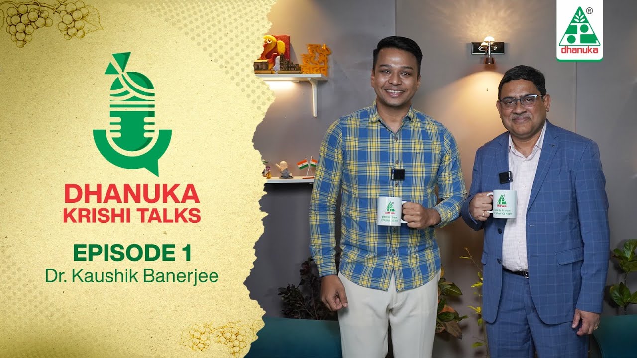 Dhanuka Krishi Talks EP 1 | Dr Kaushik Banerjee - YouTube