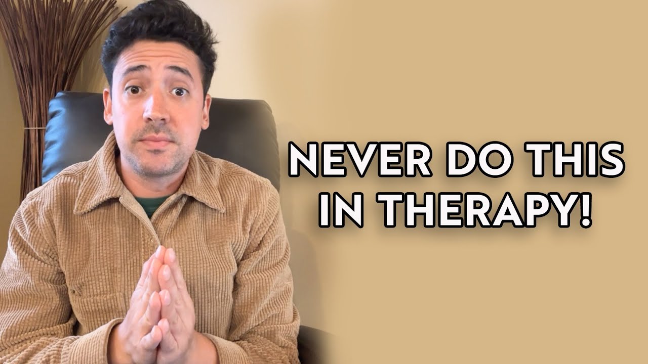 Never Do These Things In Therapy Youtube 9187
