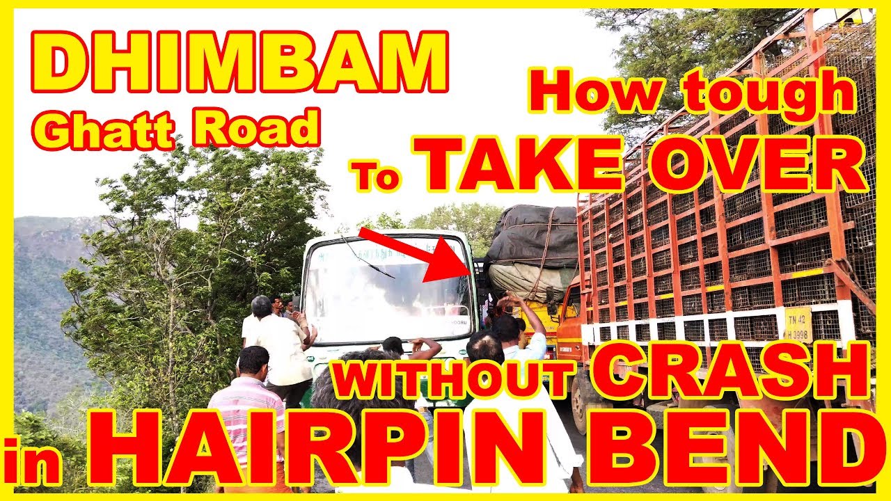 Dhimbam ghat road l how tough to take over without crash in harpin bend ...