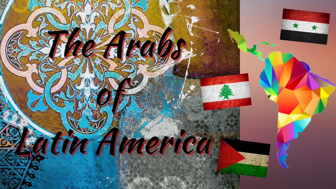 The Arabs of Latin America | عرب أمريكا اللاتينية - YouTube
