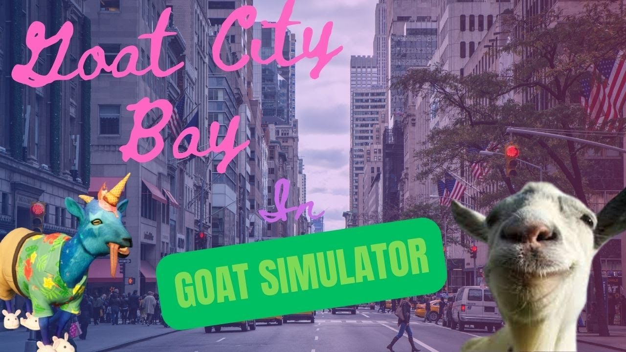GOING TO GOAT CITY BAY IN GOAT SIMULATOR - YouTube