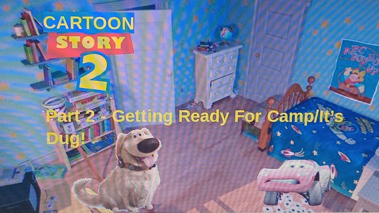 "Cartoon Story 2" Part 2 - Getting Ready For Camp/It's Dug! - YouTube