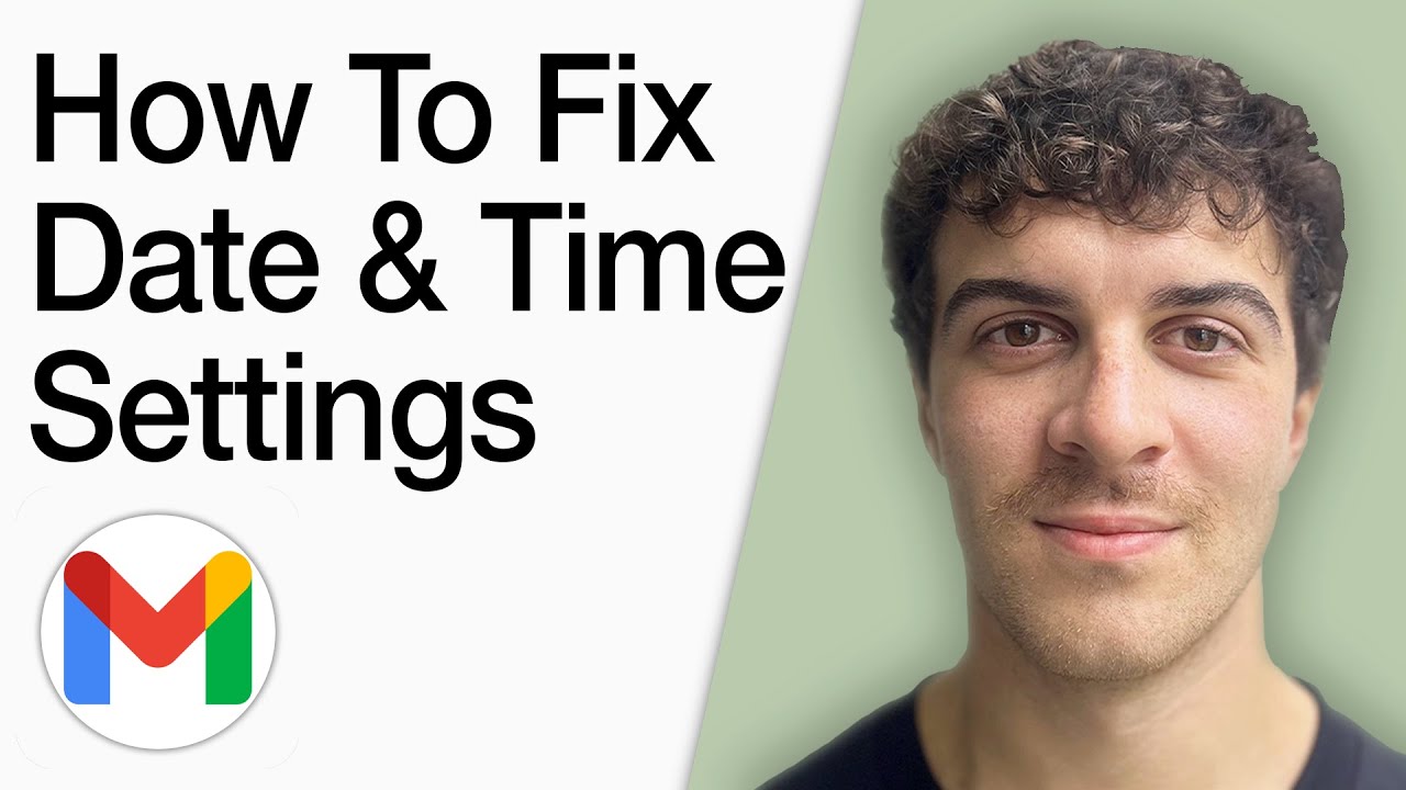 How To Fix Date And Time Settings In Gmail (Full 2025 Guide) - YouTube