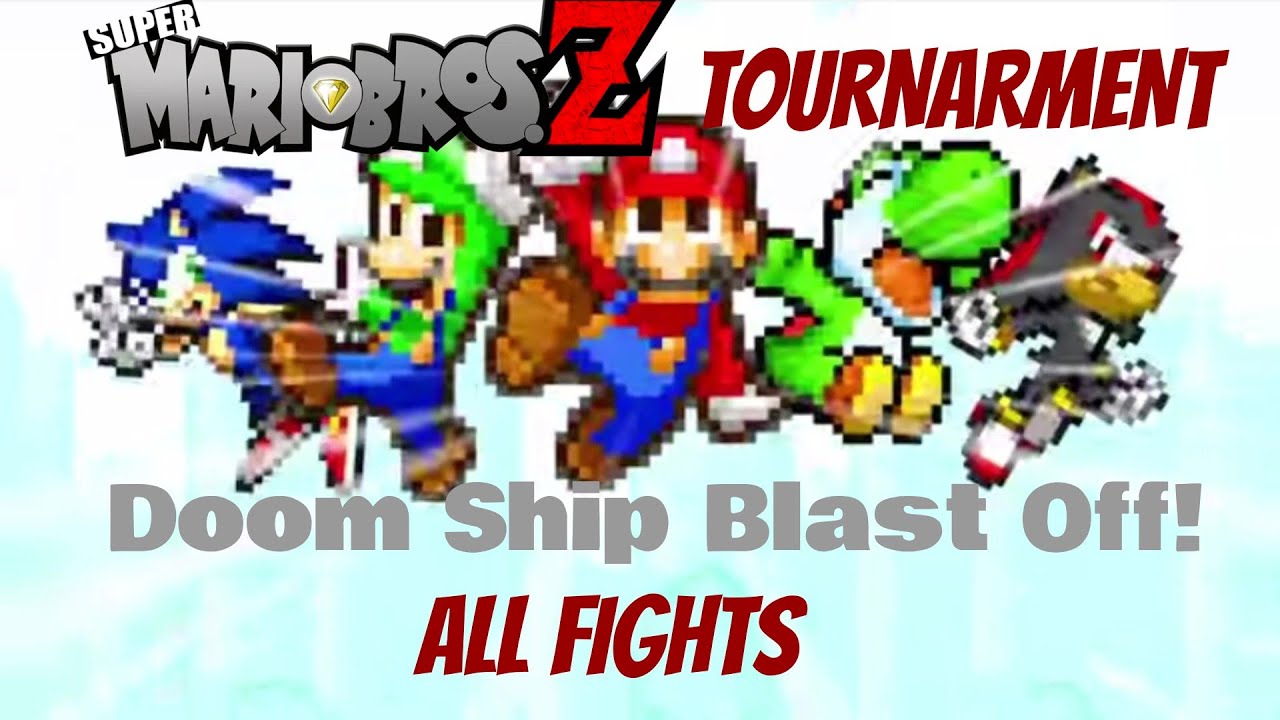 Doom Ship Blast Off All fights [SMBZ- Game Tournament](Clean Edition ...