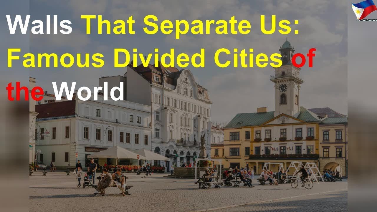 Walls that separate us: Famous divided cities of the world - YouTube