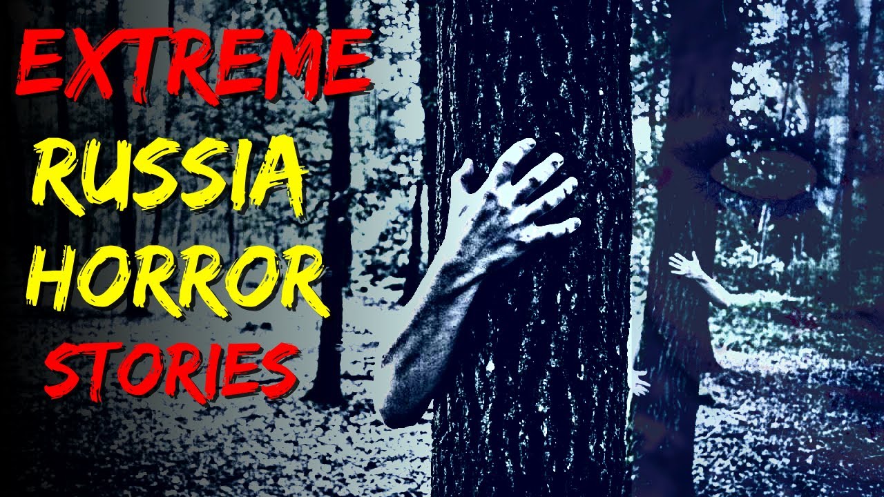 2 True Extreme Scary Russia Horror Stories - Don't LISTEN Before Bed ...