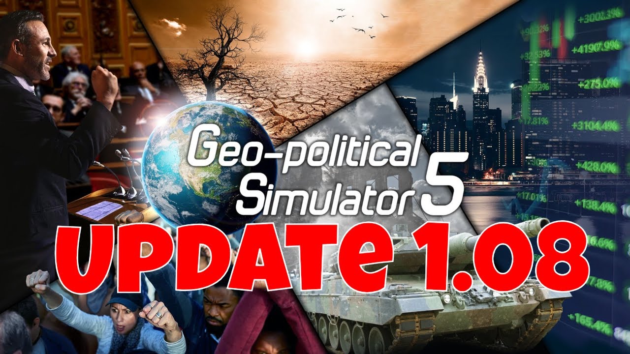Update 1.08 (GPS5)Geo Political Simulator 5 - YouTube