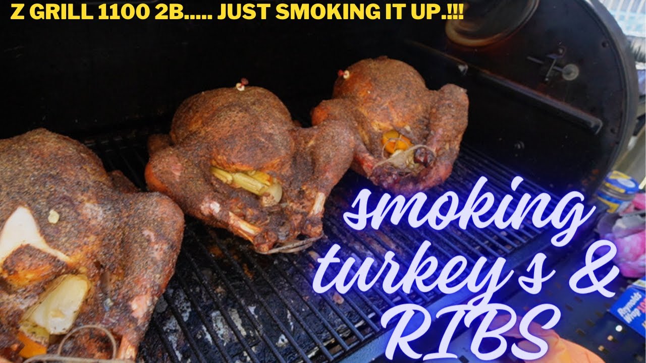 SMOKING TURKEYS & RIBS Z GRILL 1100 2B - YouTube