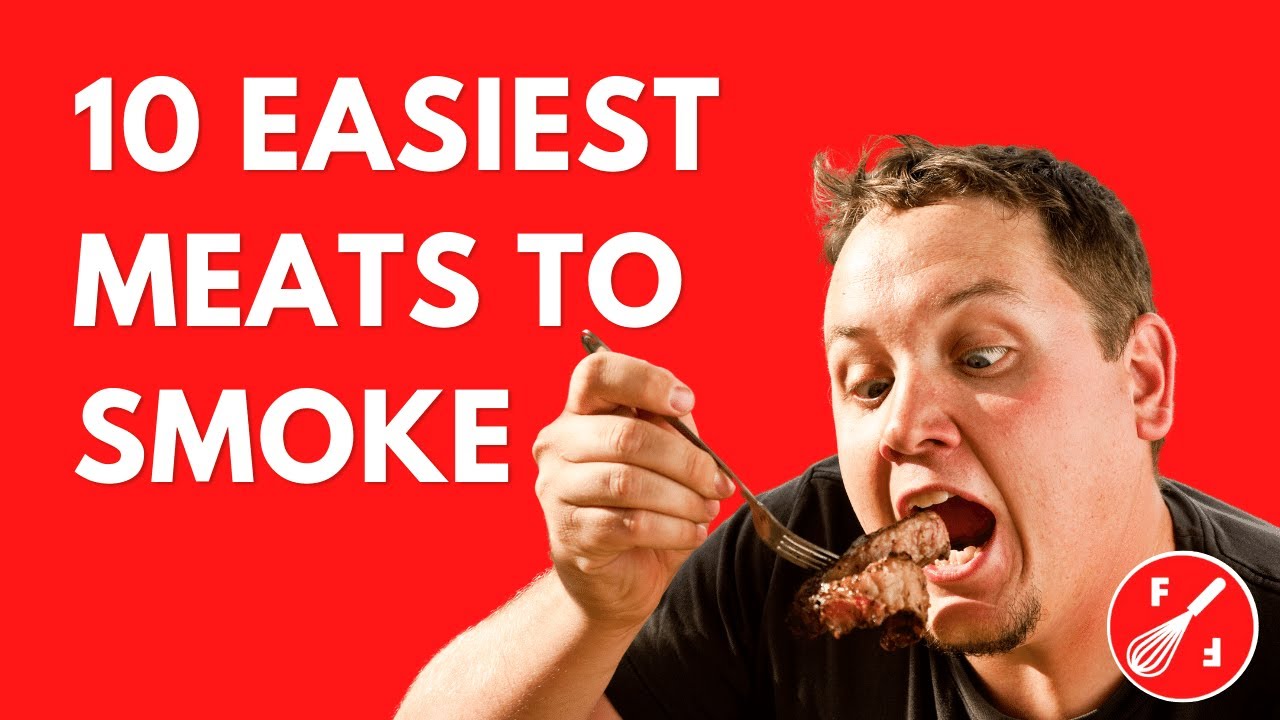 10 Easiest Meats To Smoke - A Grilling Best Off! - YouTube