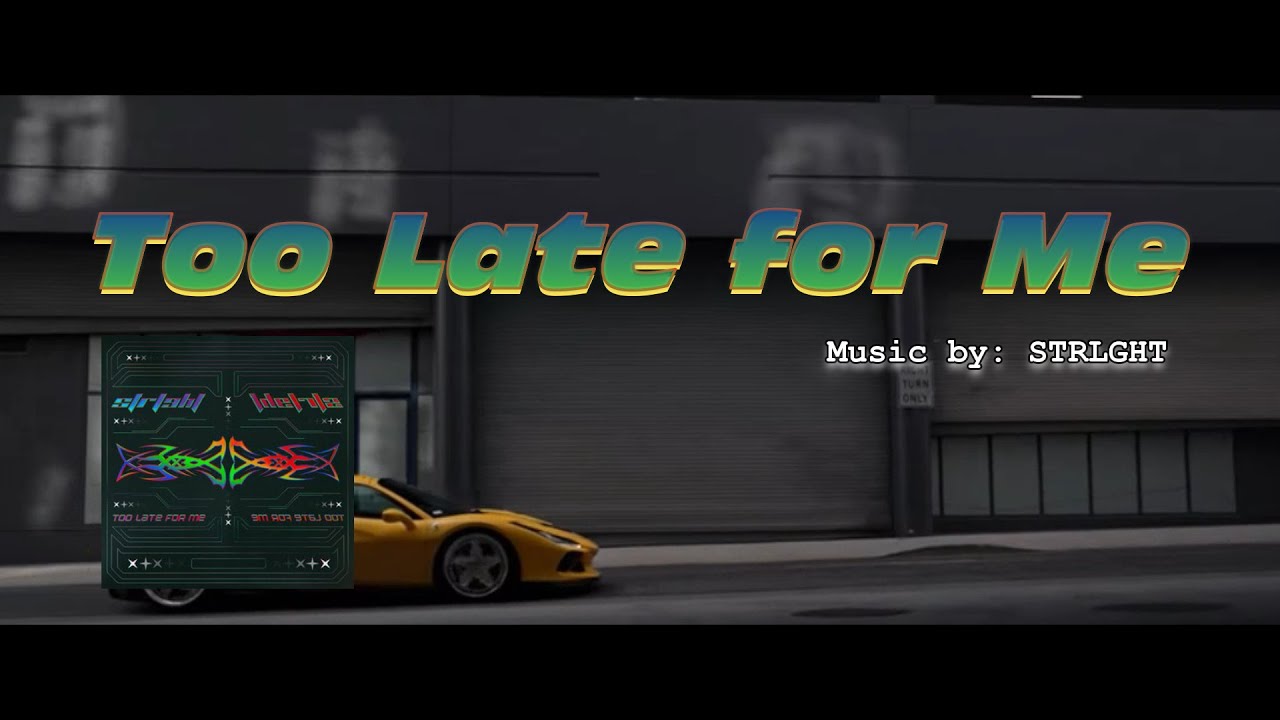 TOO LATE FOR ME #supercarmusic #iwritevideo #electronic #toolateforme # ...