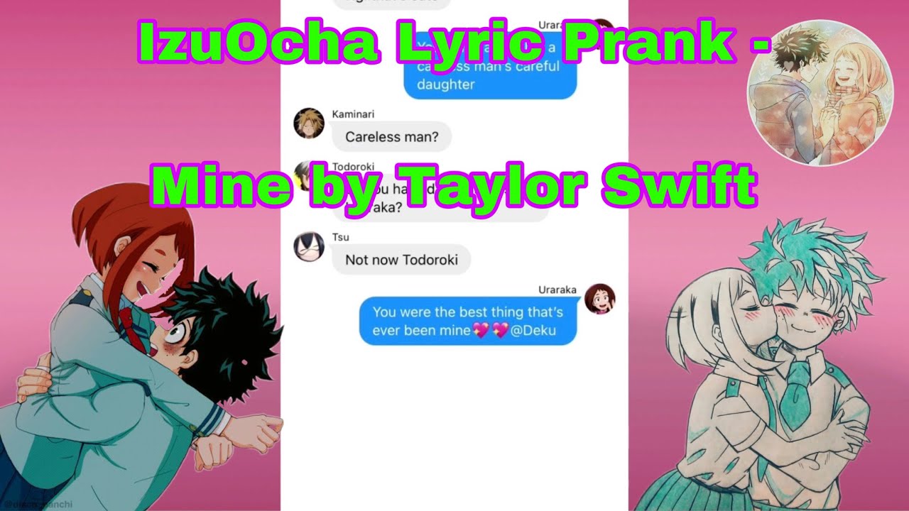 MHA Lyric Prank || IzuOcha Lyric Prank || Mine by Taylor Swift ...