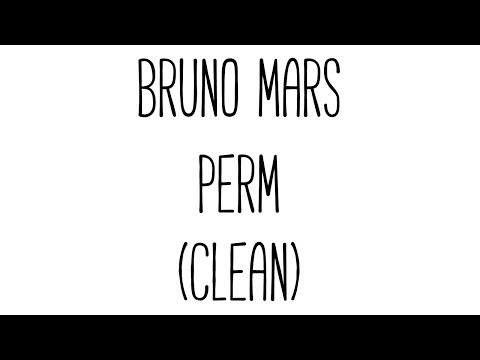 Bruno Mars - Perm (Clean) - YouTube