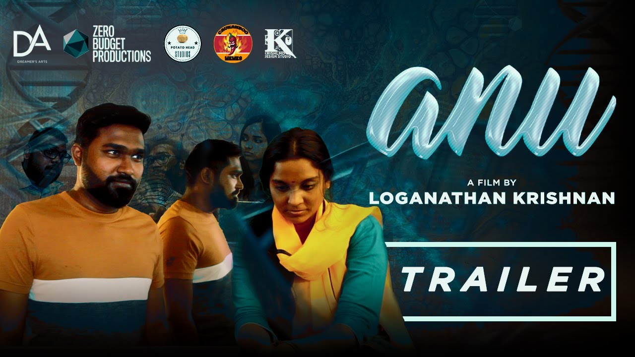 Trailer of Anu // Pilot Film // Dreamer's Arts // Loganathan Krishnan ...