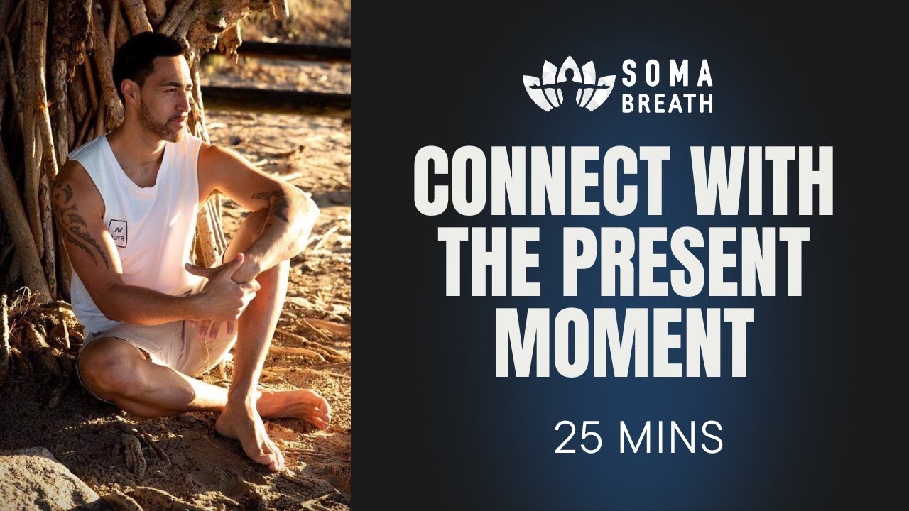 25 mins Present Moment Meditation With SOMA Breath Instructor Dane ...