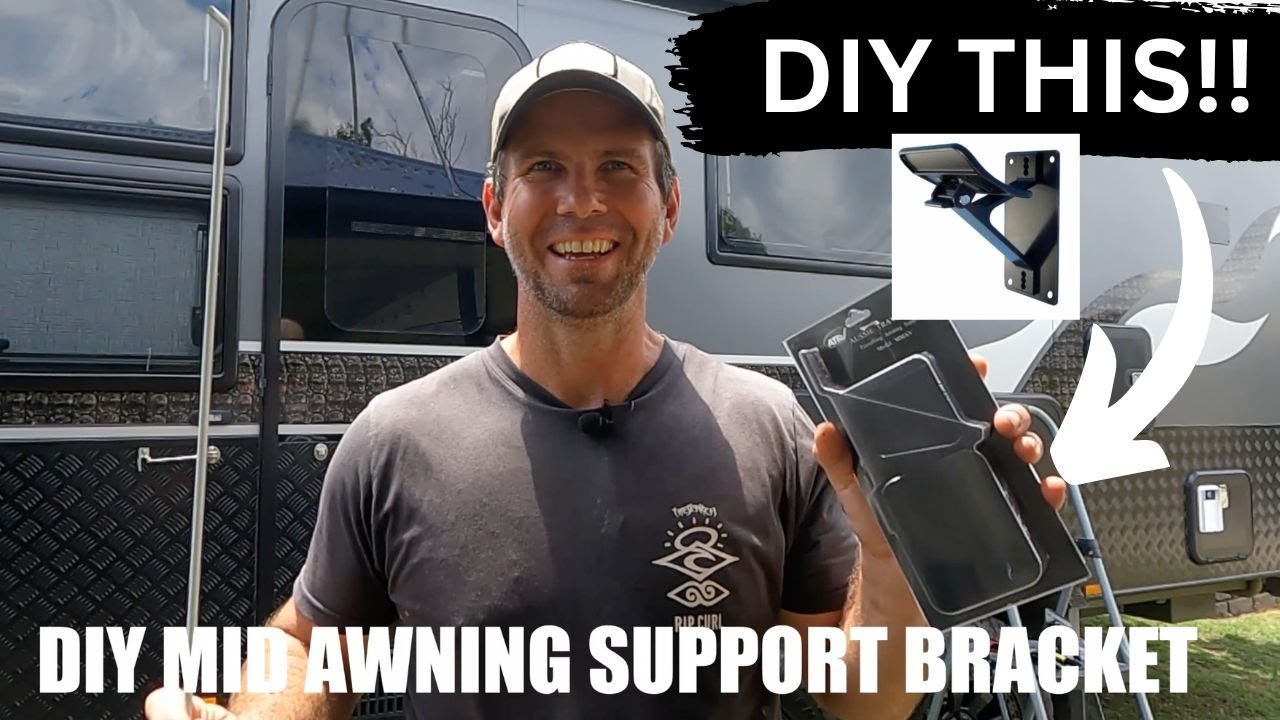 Do It YOURSELF Caravan Mods - MID AWNING SUPPORT BRACKET👌 Roadtrip ...