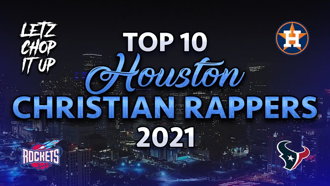 Top 10 Current Houston Christian Rappers (2021) - YouTube
