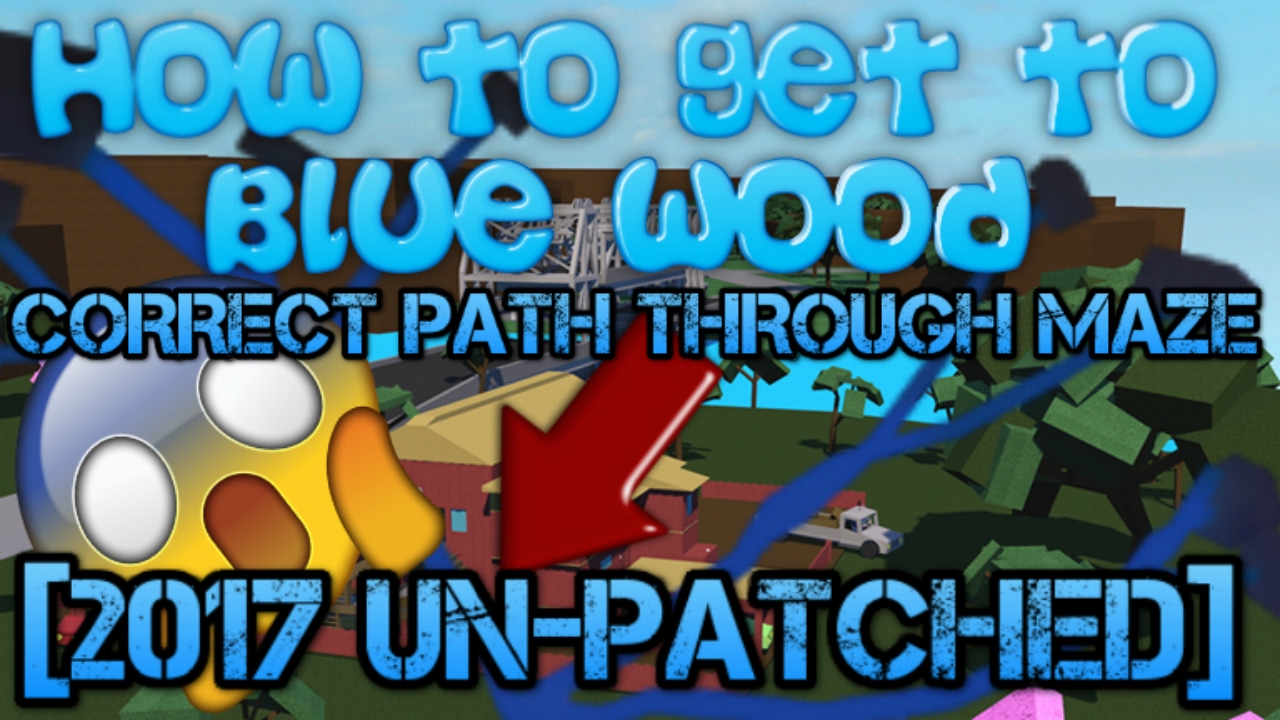 HOW TO GET BLUE WOOD (AND DIRECTIONS THROUGH MAZE) [2017] - YouTube