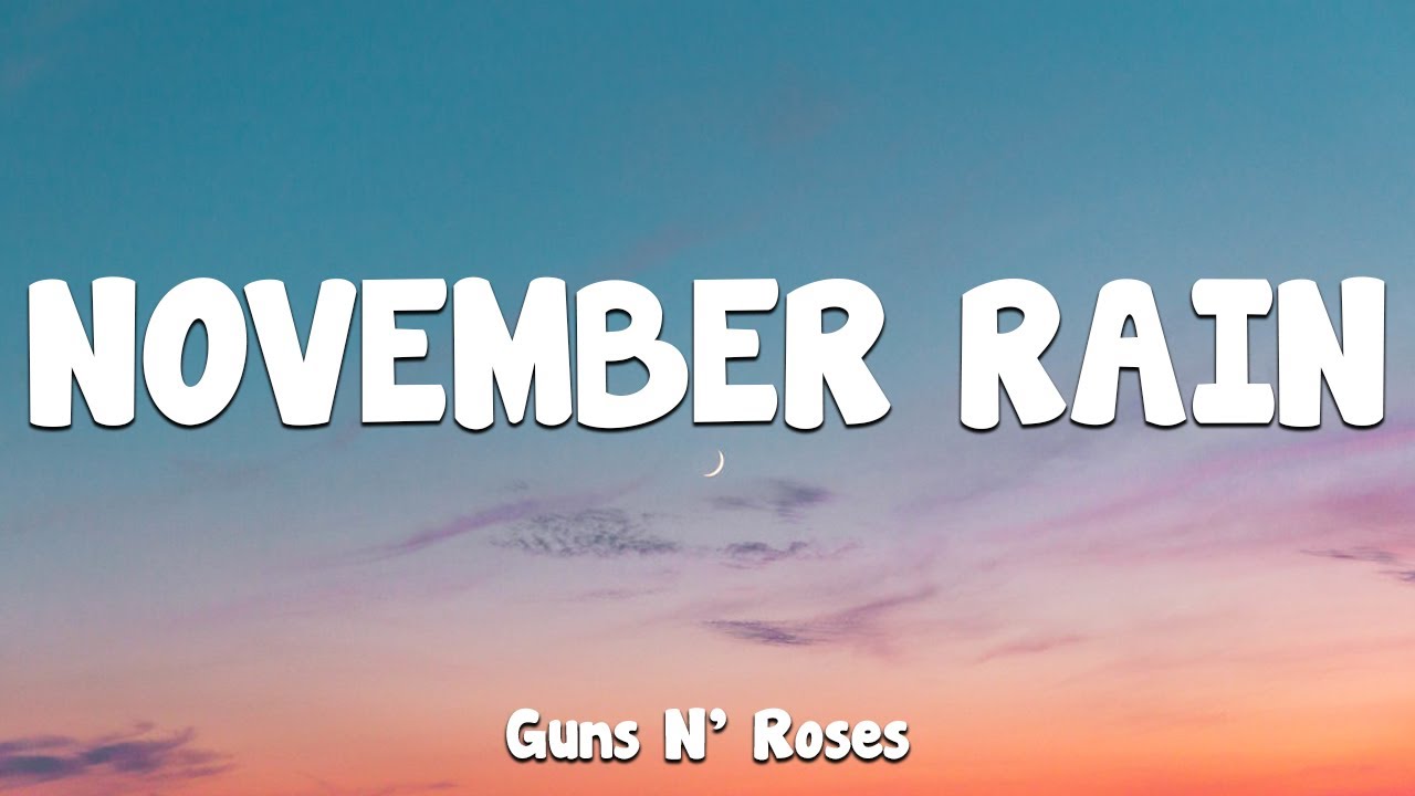 November Rain - Guns N' Roses (Lyrics) - YouTube