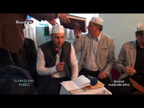 ELVAN ELVAN RUMELİ RUSÇUK YUDELNİK KÖYÜ BÖLÜM 2