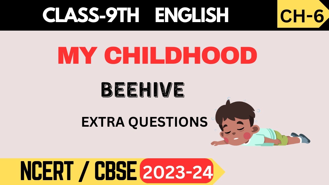 Class 9 Beehive Chapter 6 My Childhood Extra Questions YouTube class-9-beehive-chapter-6-my-childhood-extra-questions-youtube