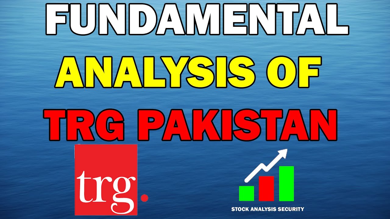 Fundamental analysis of TRG Pakistan explained by Amir Iqbal and Team ...