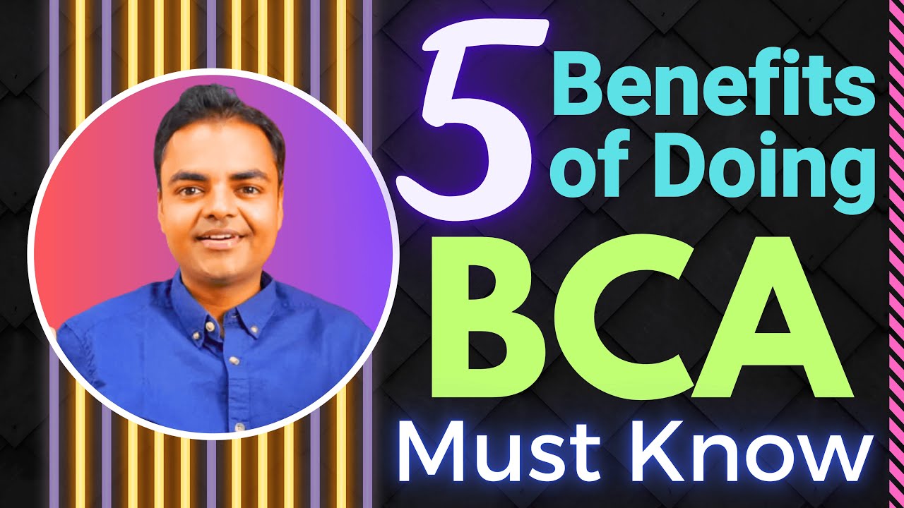 What is BCA Course Duration, BCA Kya Hai 5 Benefits of Doing BCA After ...