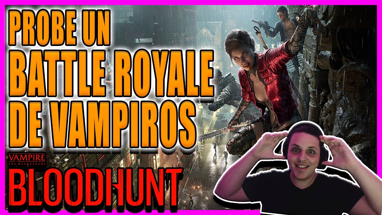 JUGUE UN BATTLE ROYALE DE VAMPIROS 😳 | VAMPIRE: THE MASQUERADE ...