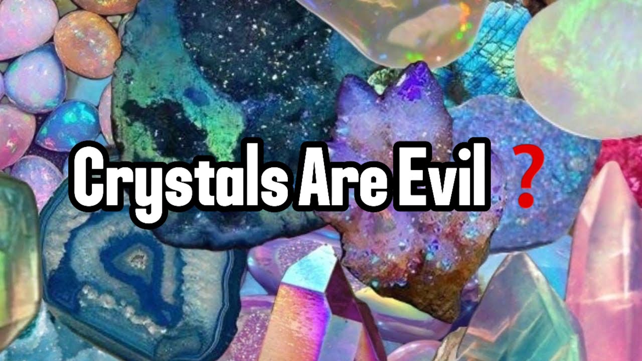 Crystals Are Evil 🔮 - YouTube