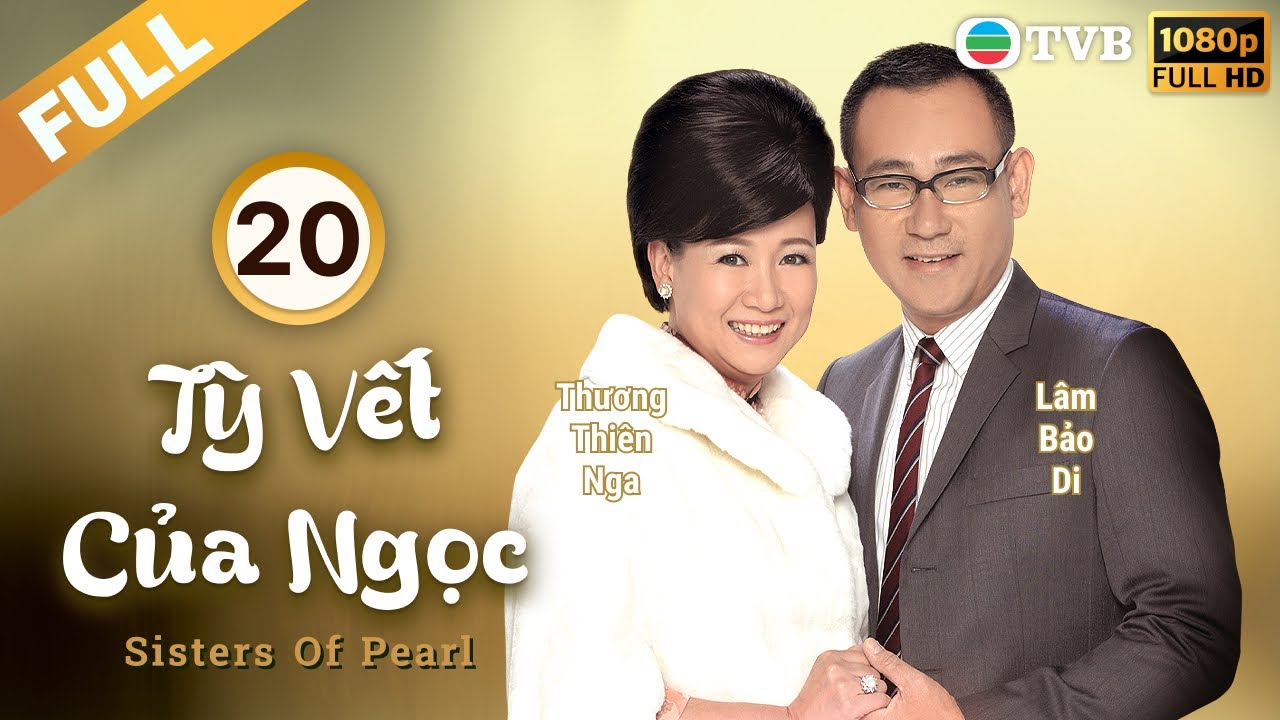 Phim TVB Tỳ Vết Của Ngọc (Sisters Of Pearl 20/30 | Tuyên Huyên, Lâm Bảo Di, Đào Đại Vũ | 2010 ...