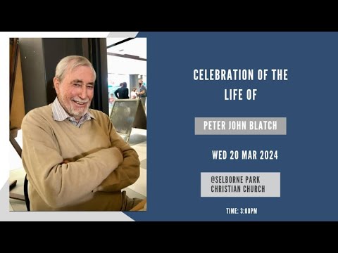 Celebration Of The Life Of Peter John Blatch | 20 March 2024 - YouTube