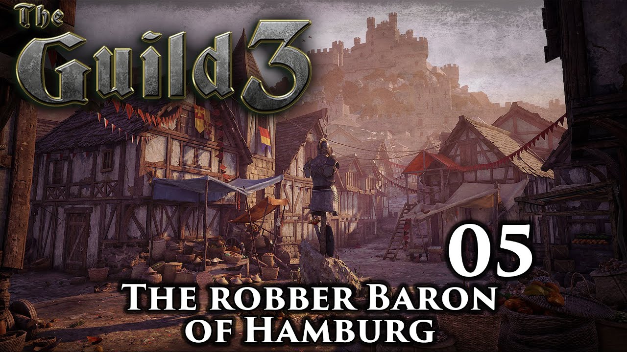 The Guild 3 | The Robber Baron of Hamburg | Part 5 - YouTube