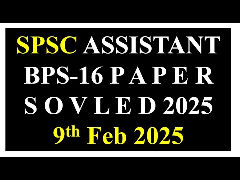 SPSC Assistant BPS-16 Solved Paper 9-2-2025 Complete Solved Paper ...