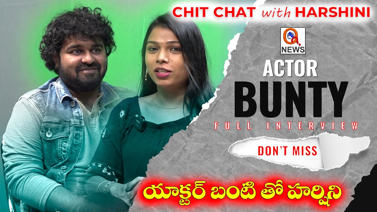 CHIT CHAT WITH HARSHINI II Actor BUNTY FULL INTERIEW I LIVE I Teenmar ...