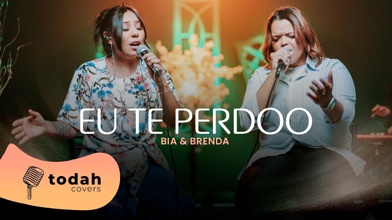 Bia e Brenda | Eu Te Perdoo [Cover] - YouTube