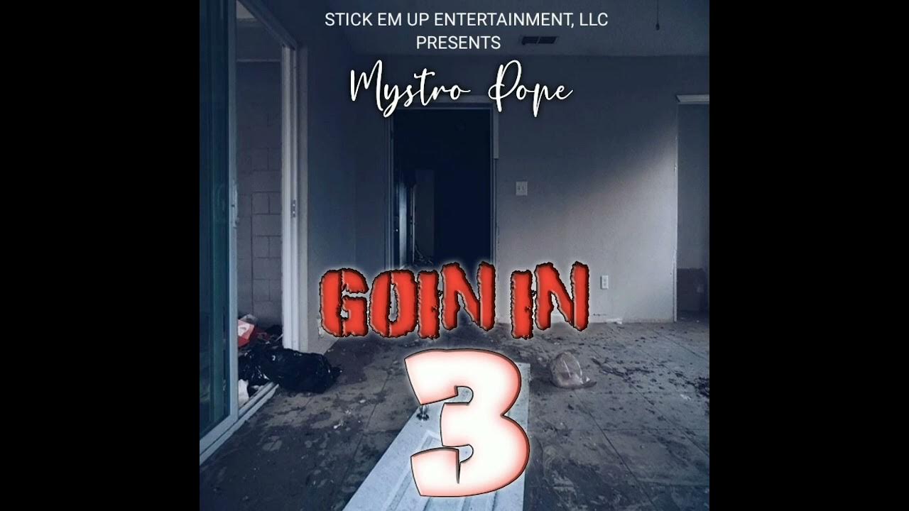 MYSTRO POPE -GOIN IN 3 (FULL ALBUM) - YouTube