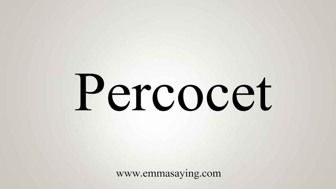 How To Say Percocet - YouTube