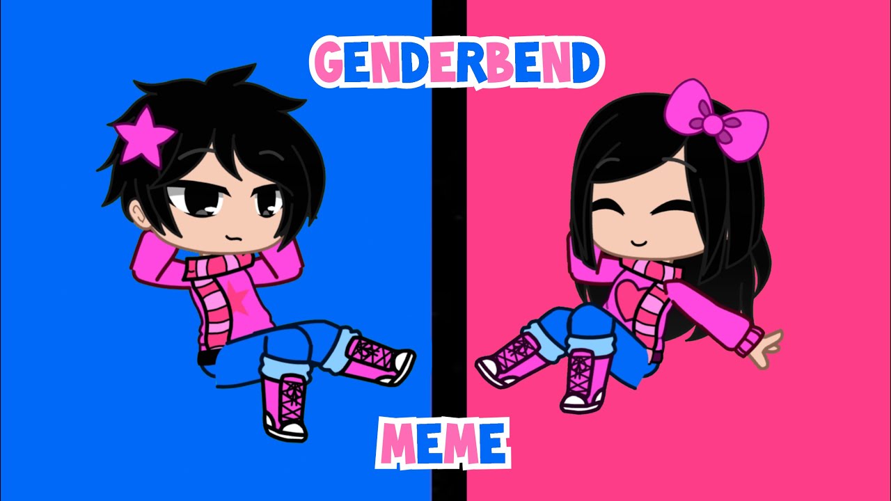 Genderbend Meme Gacha Club Youtube
