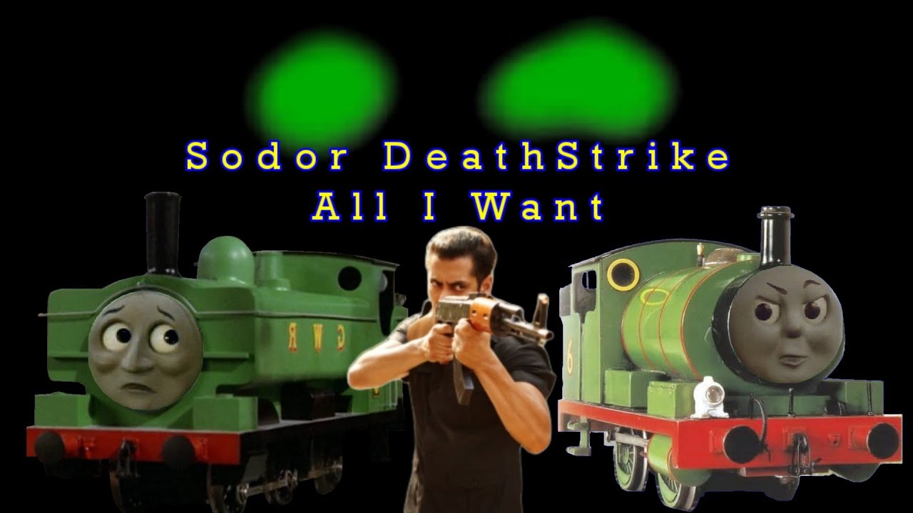 Sodor DeathStrike All I Want l AMV l l 300 Subscriber Special 2/4 - YouTube