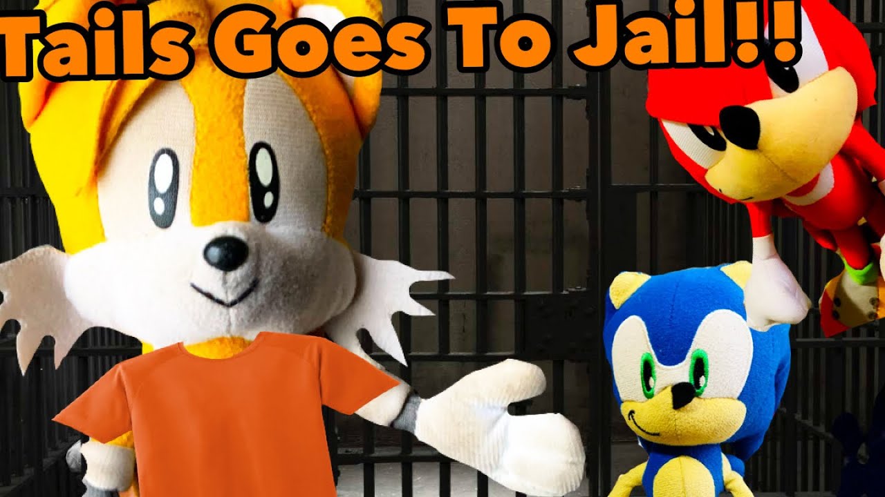 Sonic The Hedgehog Plush: Tails Goes To Jail! - YouTube