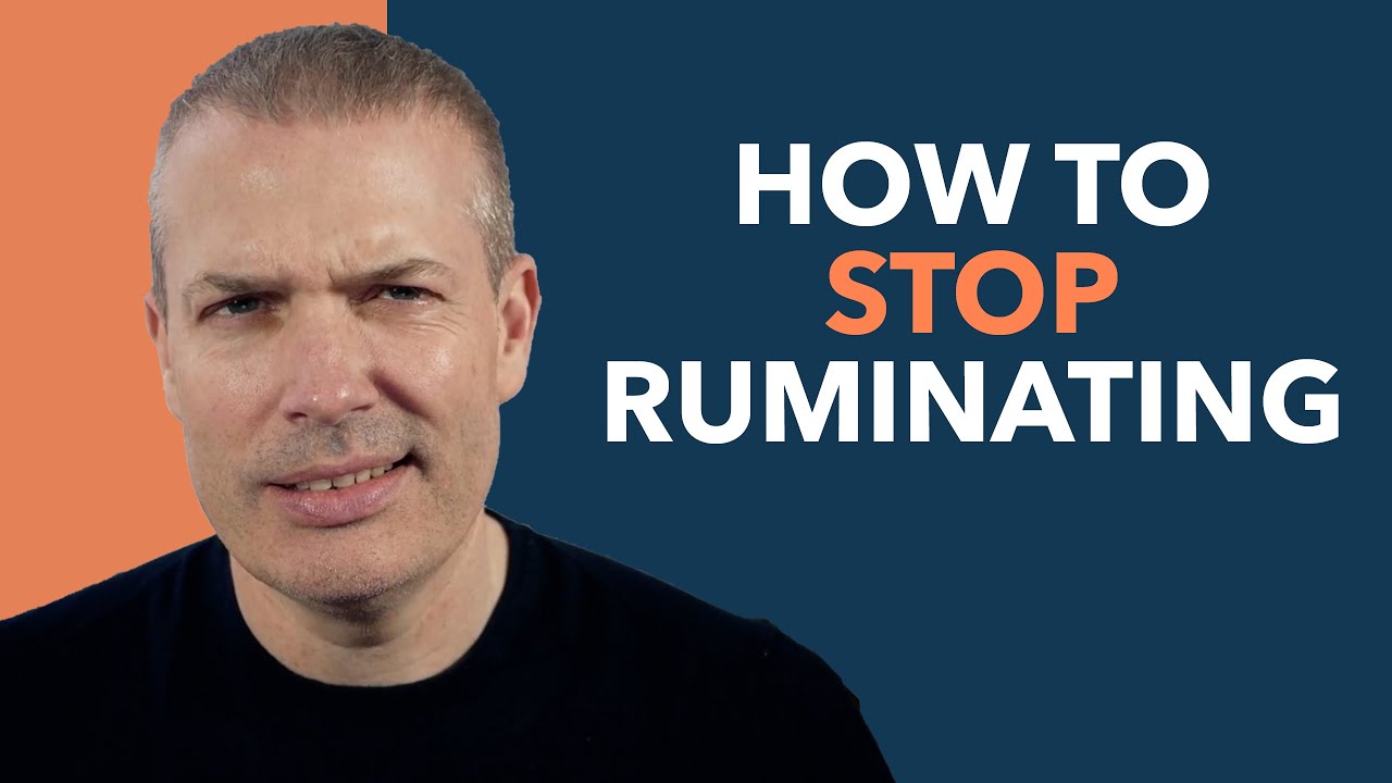 How to stop Ruminating (obsessing over thoughts) - YouTube