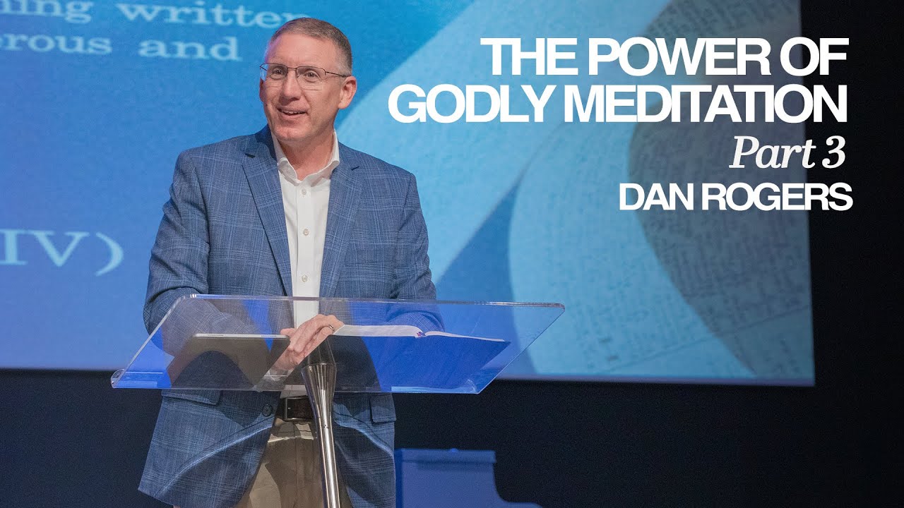 The Power of Godly Meditation: Part 3 - YouTube