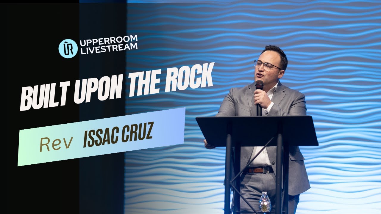 Built Upon the Rock | Rev. Issac Cruz - YouTube