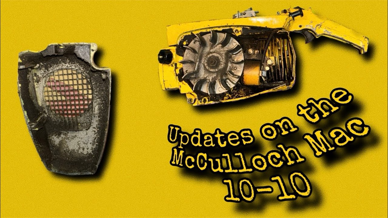 Updates on the McCulloch Mac 10-10 - YouTube