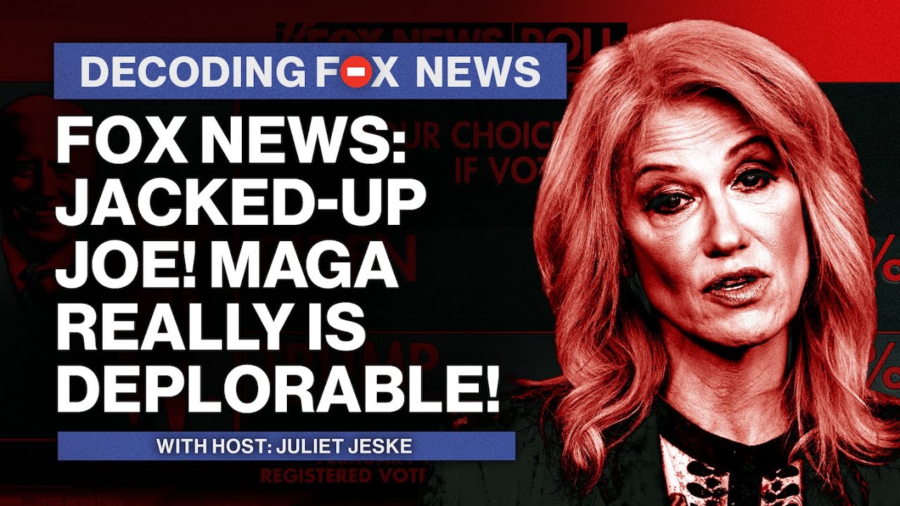 Fox News: Jacked-up Joe! MAGA Really is Deplorable! | Decoding Fox News ...
