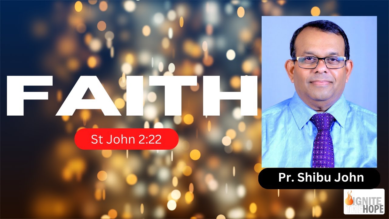 Faith | Pr. Shibu John | 2022 - YouTube