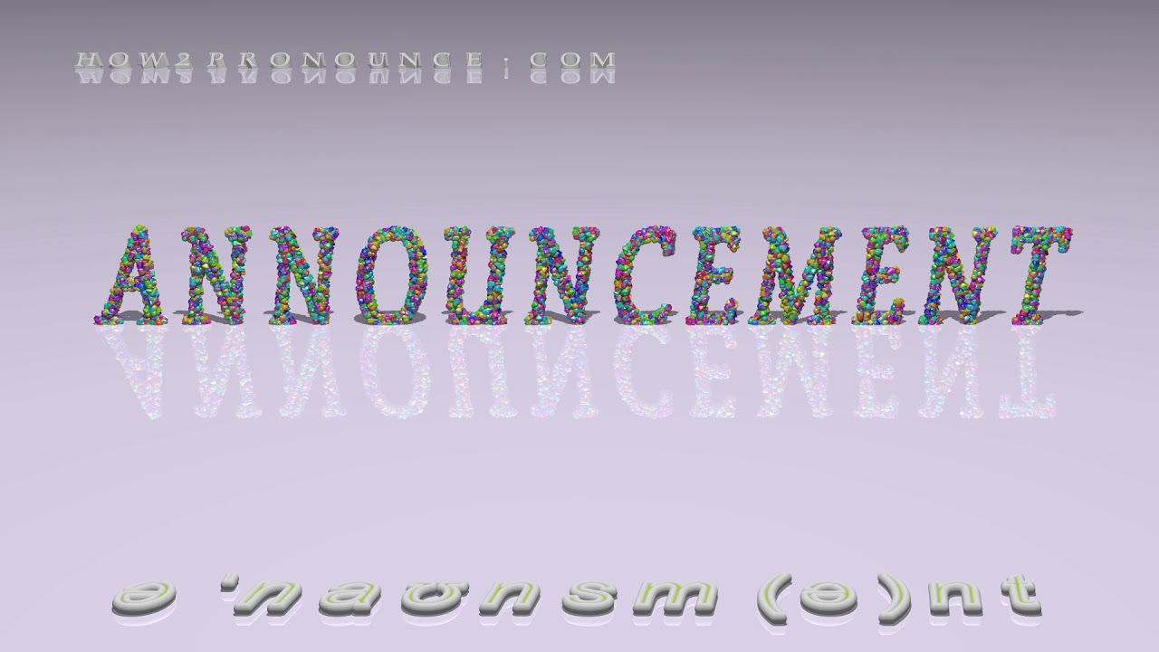 announcement - pronunciation + Examples in sentences and phrases - YouTube