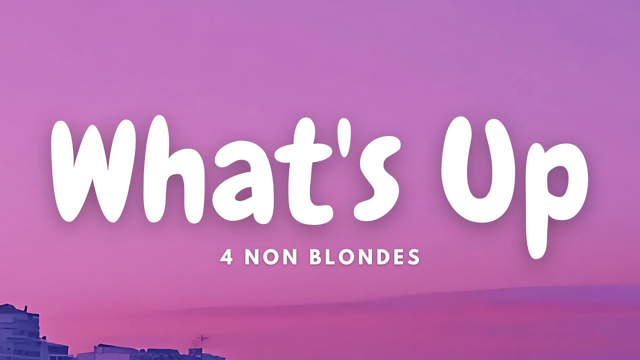 4 Non Blondes - What's Up (Lyric Video) - YouTube
