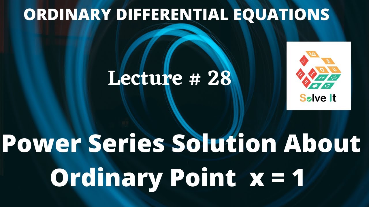 Lecture # 44 || Power Series Solution about ordinary Point x=1 ...
