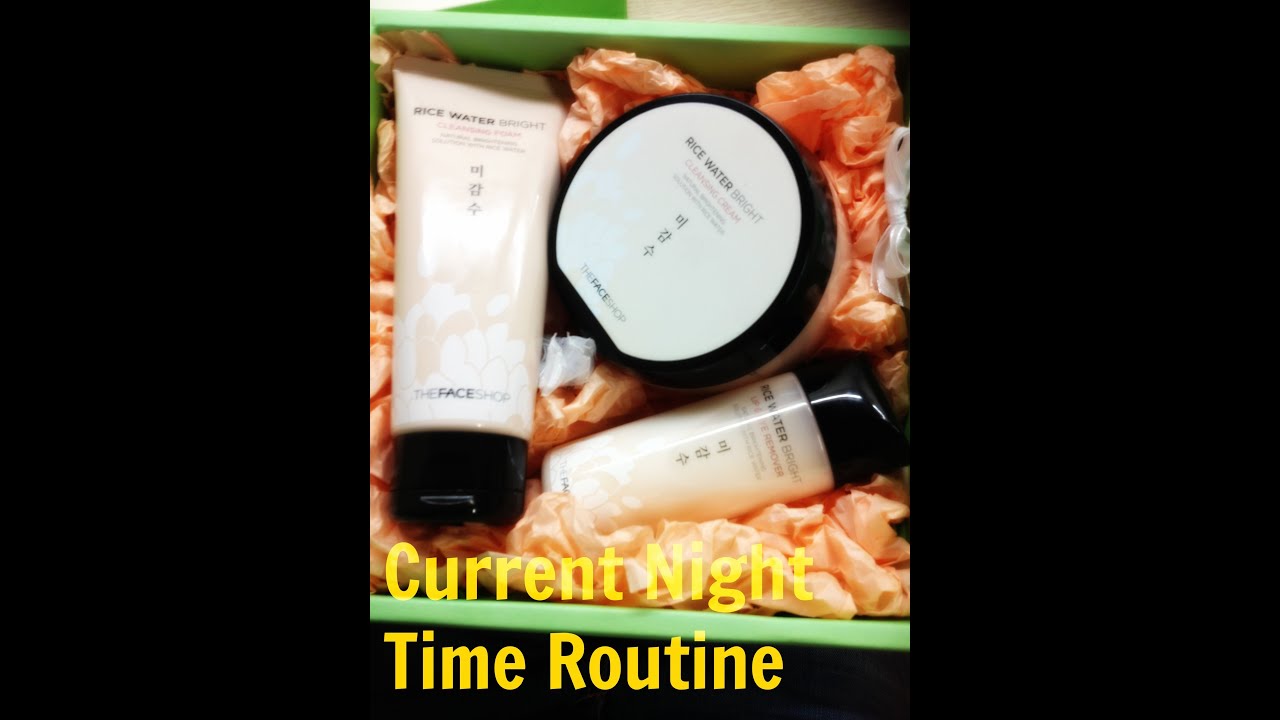MY CURRENT FAVORITE Night Time Face Routine feat. Rice Water Bright ...
