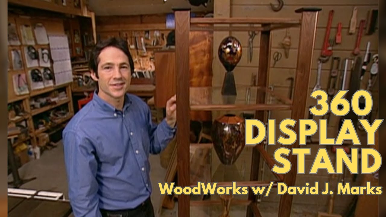 360-Degree View Display Stand | WoodWorks with David J. Marks, Season 2 ...